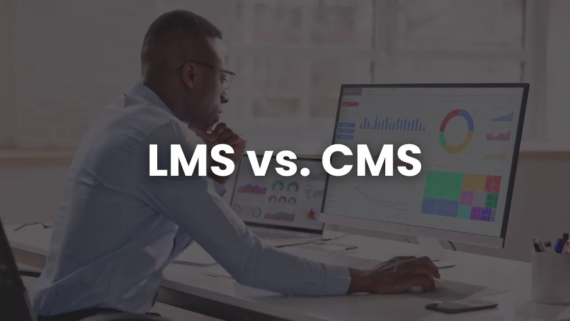LMS vs CMS: revelando las diferencias para el aprendizaje en línea | Coursebox AI